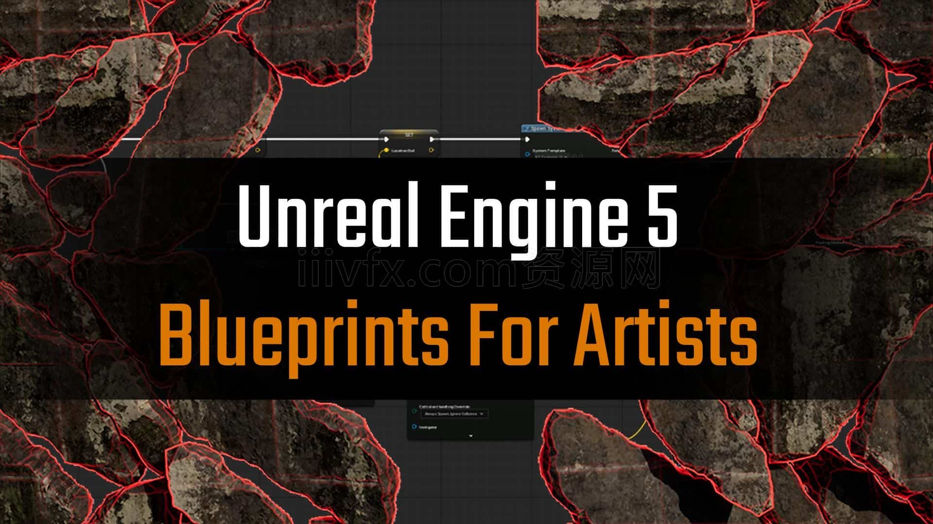 cgcircurt深入学习UE5虚幻引擎5中蓝图艺术简化蓝图 Unreal Engine 5 Blueprints for Artistscgcircurt深入学习UE5虚幻引擎5中蓝图艺术 ...